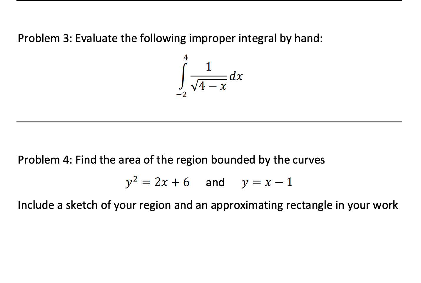 Solved Problem 3: Evaluate the following improper integral | Chegg.com