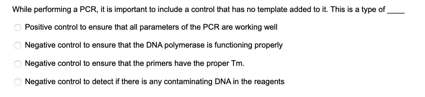 Solved While performing a PCR, it is important to include a | Chegg.com