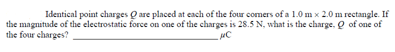 Solved Identical point charges Q are placed at each of the | Chegg.com