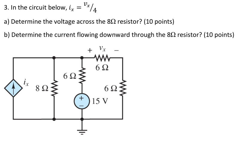 Solved 3 In The Circuit Below Ix X 4 A Determine The