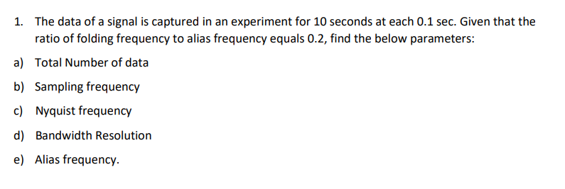 Solved 1. The data of a signal is captured in an experiment | Chegg.com