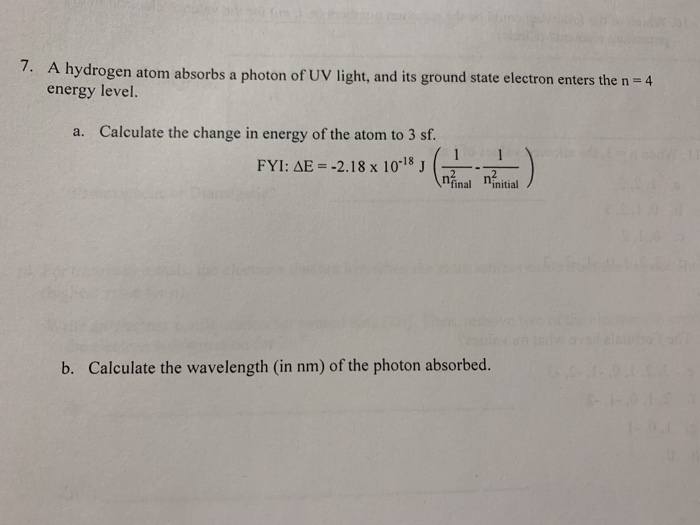 Solved 7 A Hydrogen Atom Absorbs A Photon Of Uv Light And