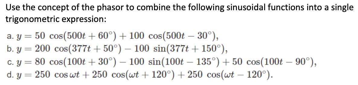 Solved Use the concept of the phasor to combine the | Chegg.com