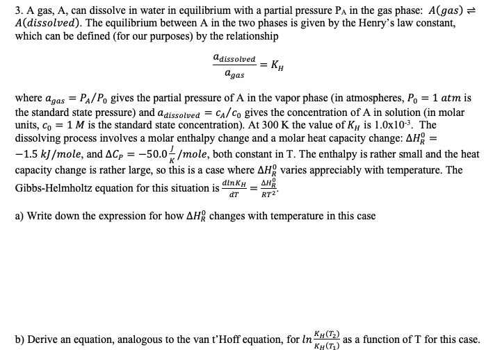 Solved 3. A gas, A, can dissolve in water in equilibrium | Chegg.com