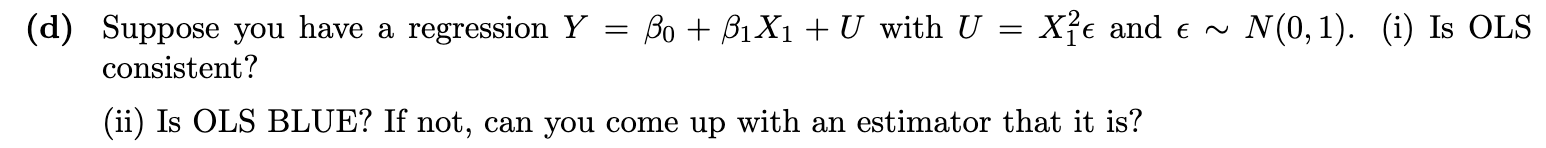 Solved Suppose you have a regression Y=β0+β1x1+U ﻿with | Chegg.com