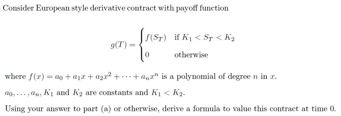 Consider European style derivative contract with | Chegg.com