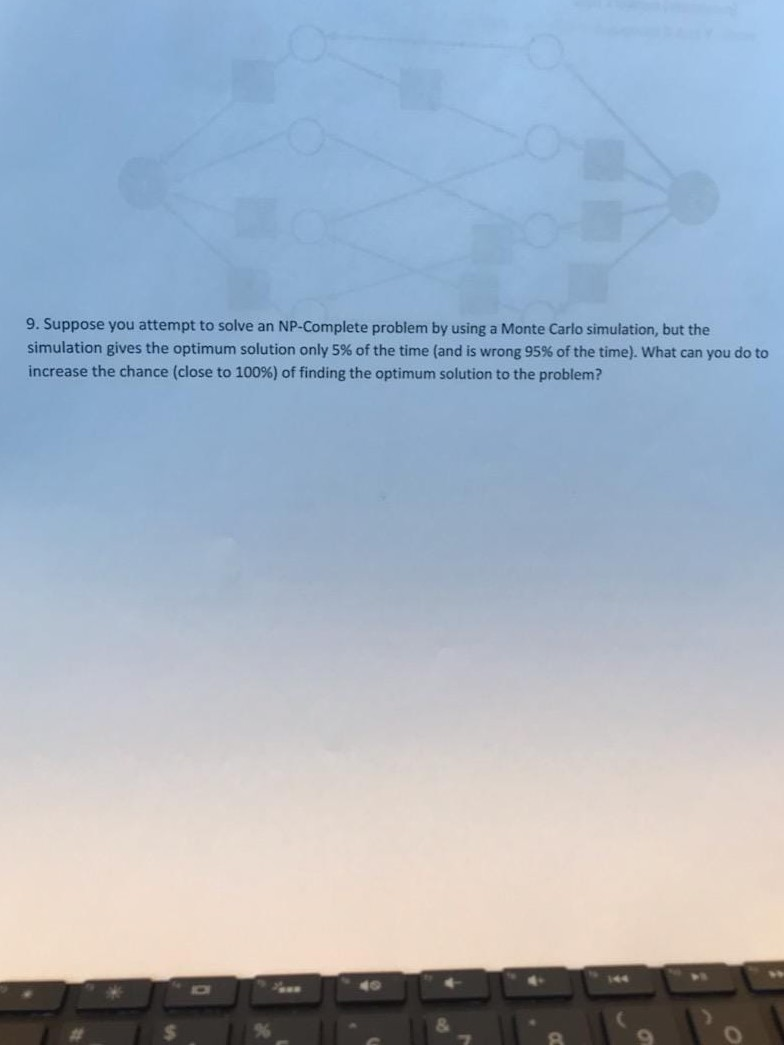 Solved 9. Suppose you attempt to solve an NP-Complete | Chegg.com