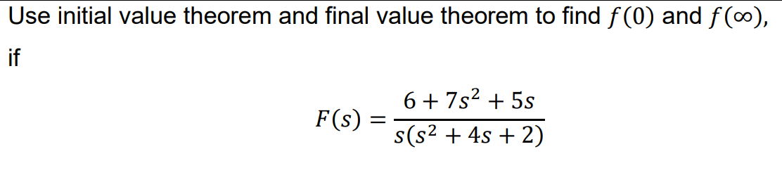 Solved Use initial value theorem and final value theorem to | Chegg.com