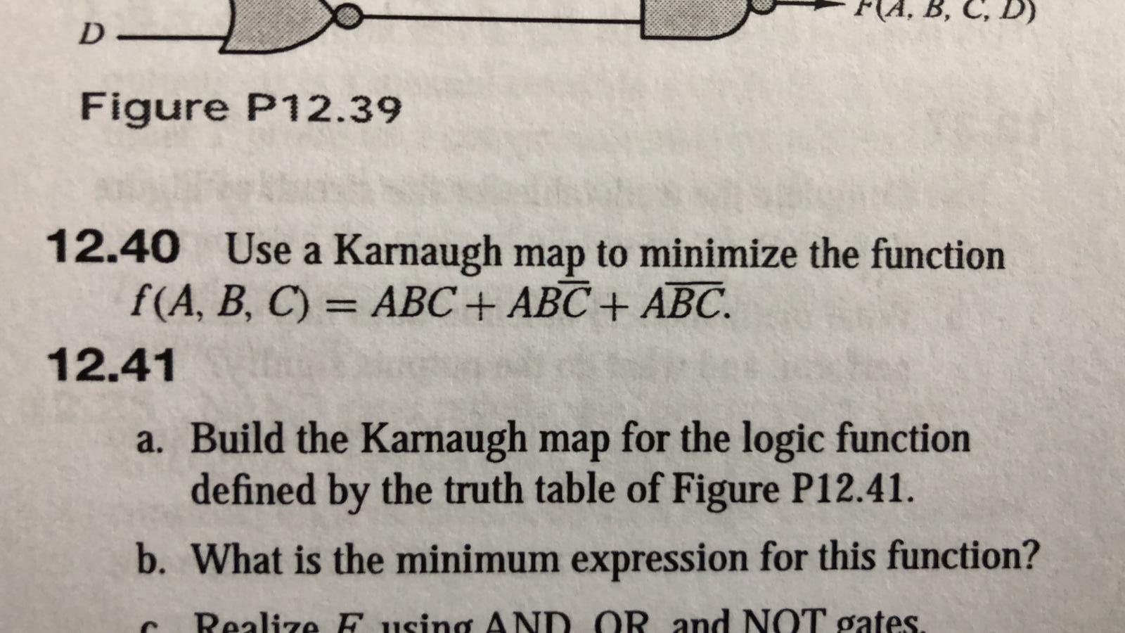 Solved D Figure P12.39 12.40 Use a Karnaugh map to minimize | Chegg.com