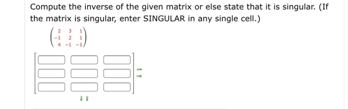 Solved Compute the inverse of the given matrix or else state | Chegg.com