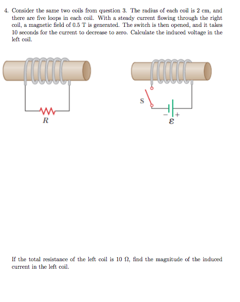 Solved 4. Consider the same two coils from question 3. The | Chegg.com