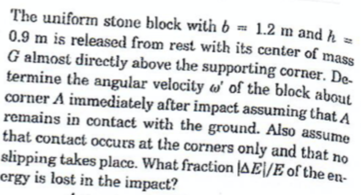Solved The uniform stone block with b = 1.2 m and h = 0.9 m | Chegg.com