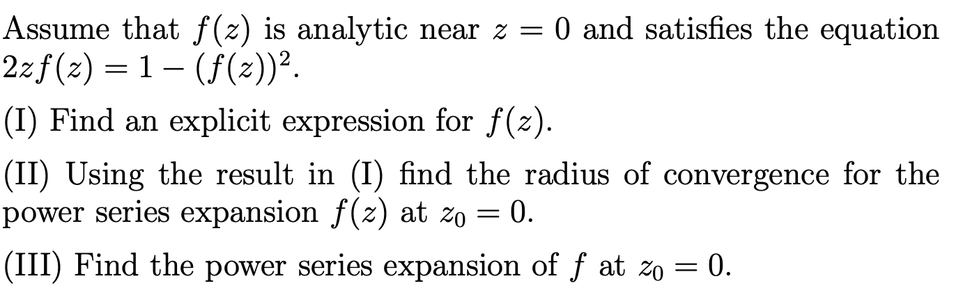 Solved Assume that f(z) is analytic near z = 0 and satisfies | Chegg.com