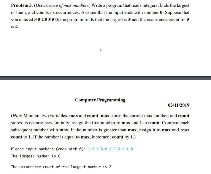 Solved Problem 3: (Occurrence of max numbers) Write a | Chegg.com