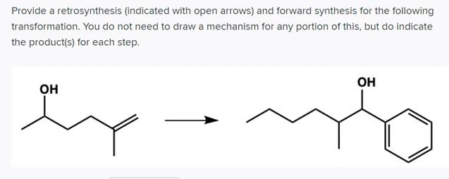 Solved Provide a retrosynthesis (indicated with open arrows) | Chegg.com