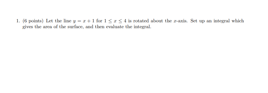 Solved 1. (6 points) Let the line y=x+1 for 1≤x≤4 is rotated | Chegg.com