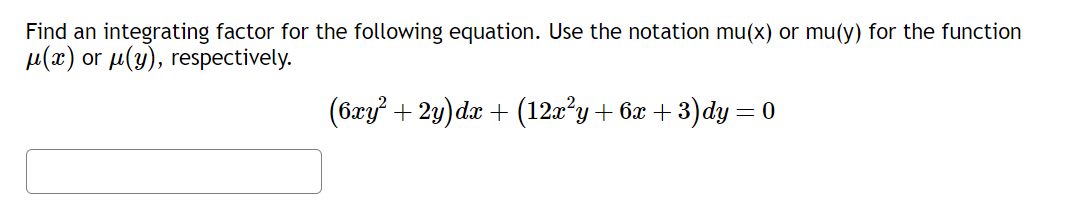 Solved Find an integrating factor for the following | Chegg.com