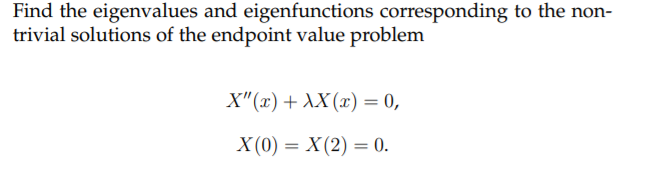 Solved Find the eigenvalues and eigenfunctions corresponding | Chegg.com