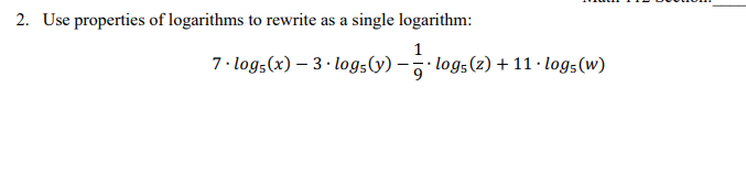 Solved 2. Use properties of logarithms to rewrite as a | Chegg.com