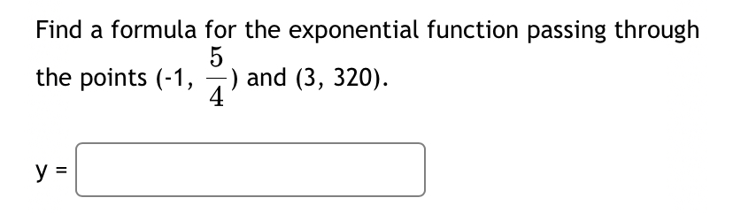 Solved Find a formula for the exponential function passing | Chegg.com