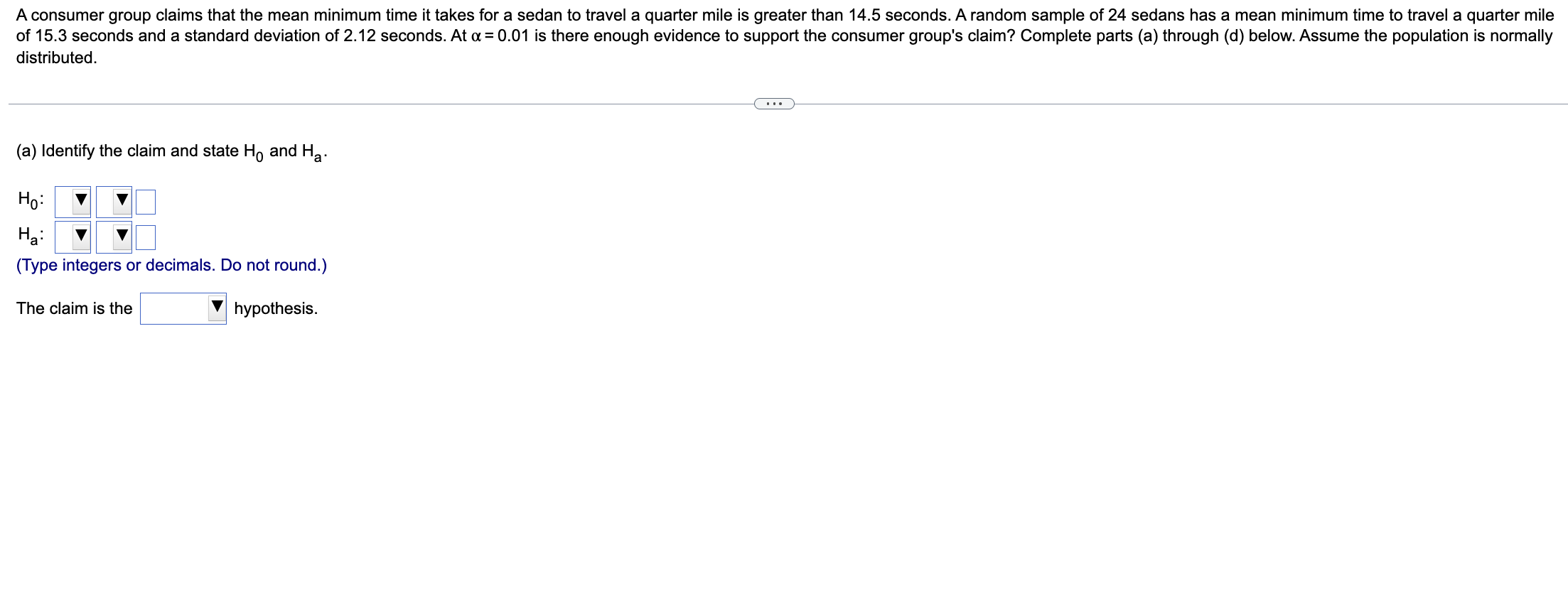 Solved distributed. (a) Identify the claim and state H0 and | Chegg.com