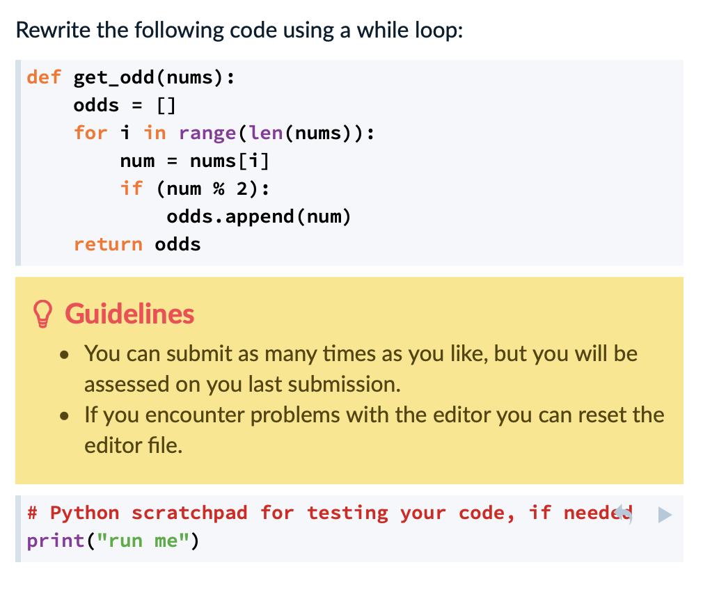 Solved Rewrite the following code using a while loop: = def | Chegg.com