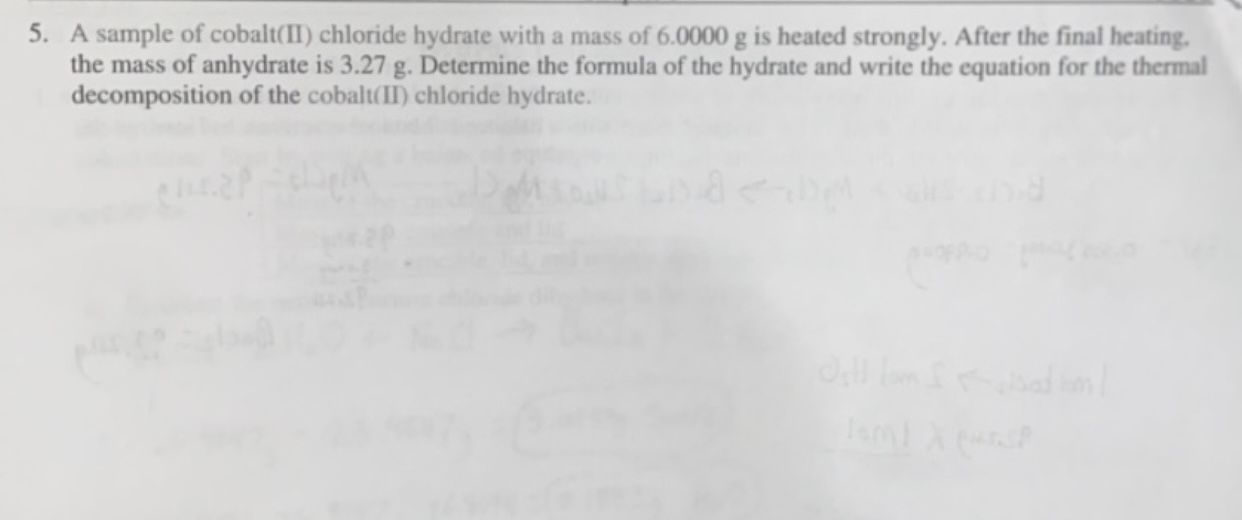 Solved 5. A sample of cobalt(II) chloride hydrate with a | Chegg.com