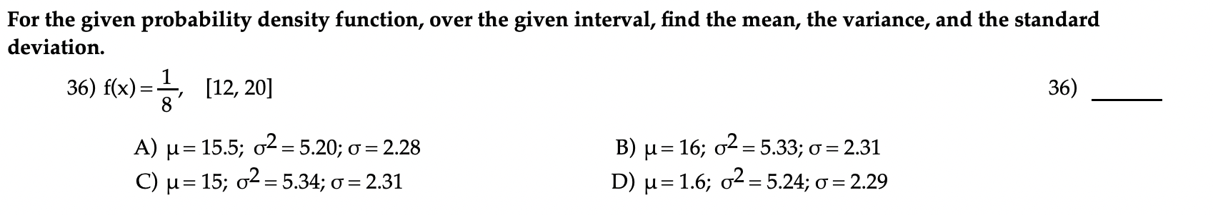 Solved For the given probability density function, over the | Chegg.com
