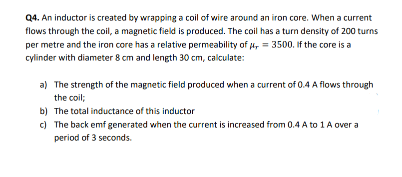 Solved Q4. An inductor is created by wrapping a coil of wire | Chegg.com