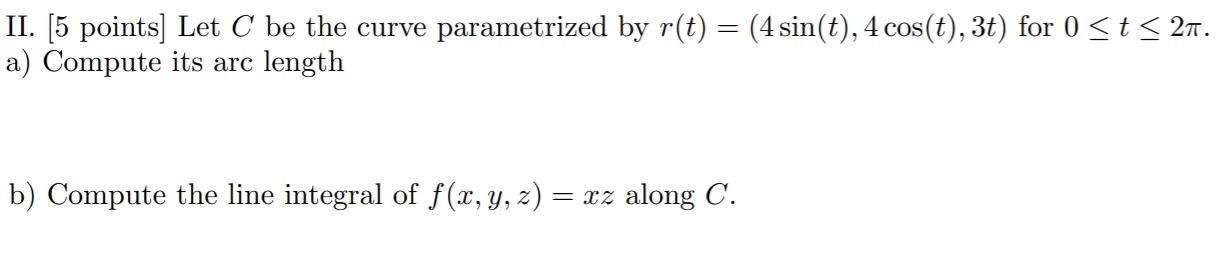 Solved II. [5 points] Let C be the curve parametrized by | Chegg.com