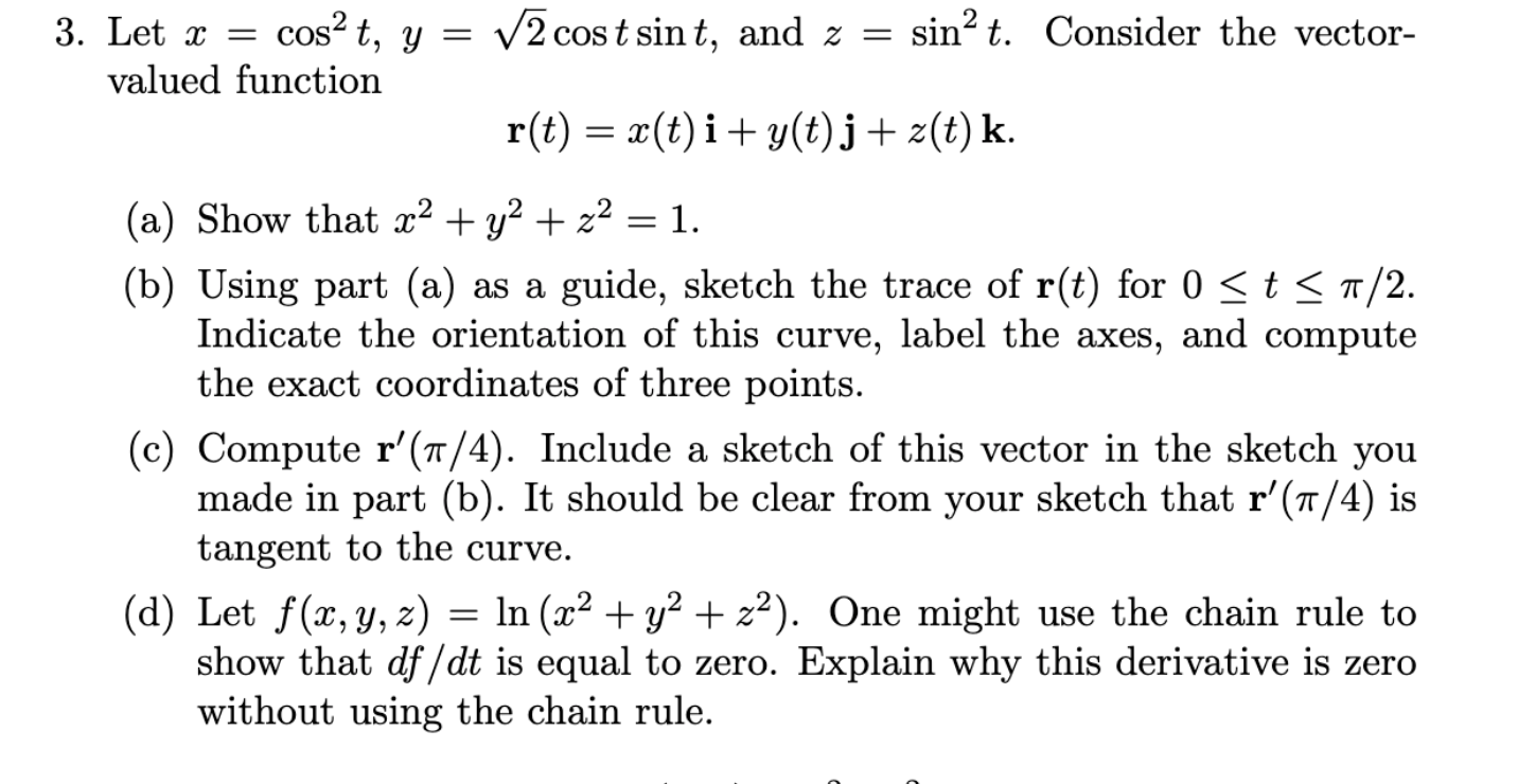 Solved 3. Let x = cost, y = 12 cost sint, and z = sin’t. | Chegg.com
