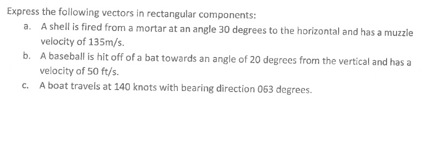 Solved Express the following vectors in rectangular | Chegg.com