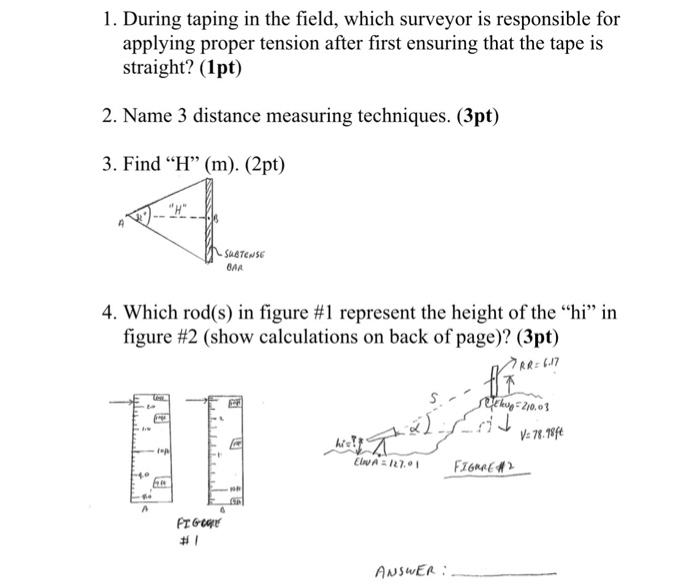 Solved During taping in the field, which surveyor is | Chegg.com