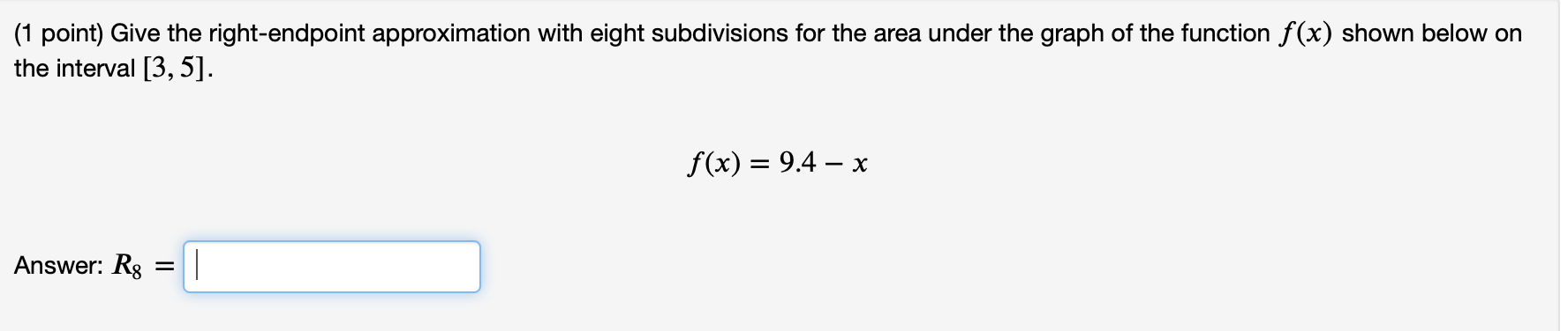 Solved (1 point) Give the right-endpoint approximation with | Chegg.com