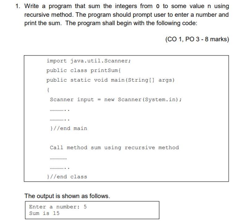 Solved 1. Write a program that sum the integers from o to | Chegg.com