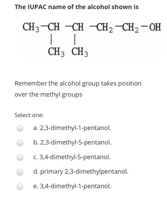 Solved The IUPAC name of the alcohol shown is | Chegg.com