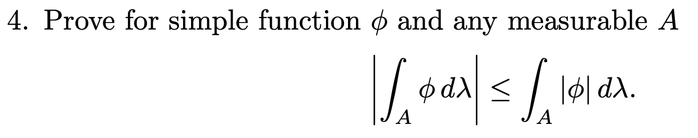 Solved 4. Prove for simple function and any measurable A 1/ | Chegg.com