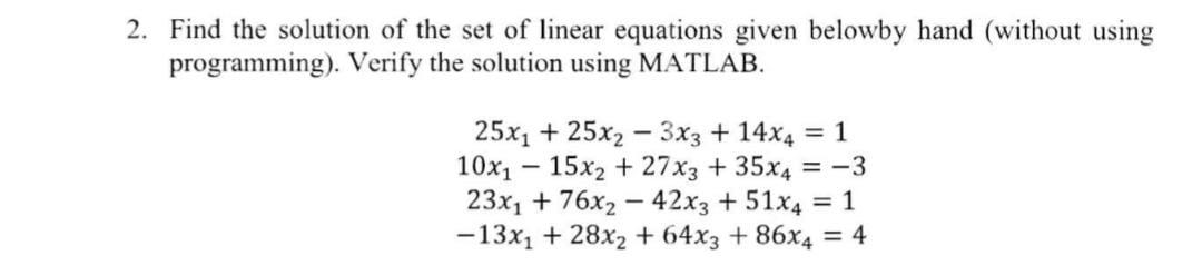 Solved Find the solution of the set of linear equations | Chegg.com
