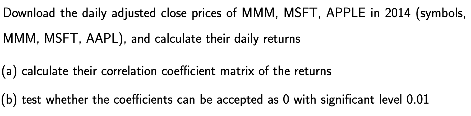 Solved Download the daily adjusted close prices of MMM, | Chegg.com