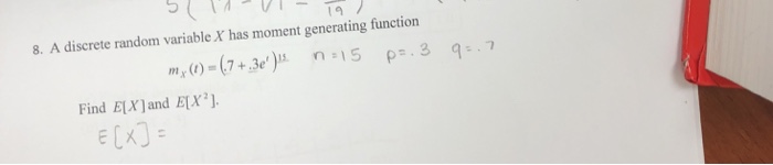Solved 8. A discrete random variable X has moment generating | Chegg.com