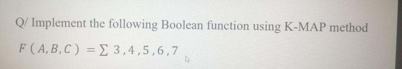 Solved Q/ Implement the following Boolean function using | Chegg.com