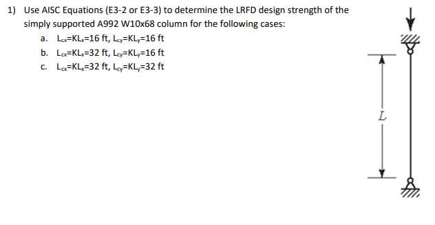 Solved 1) Use AISC Equations (E3-2 or E3-3) to determine the | Chegg.com