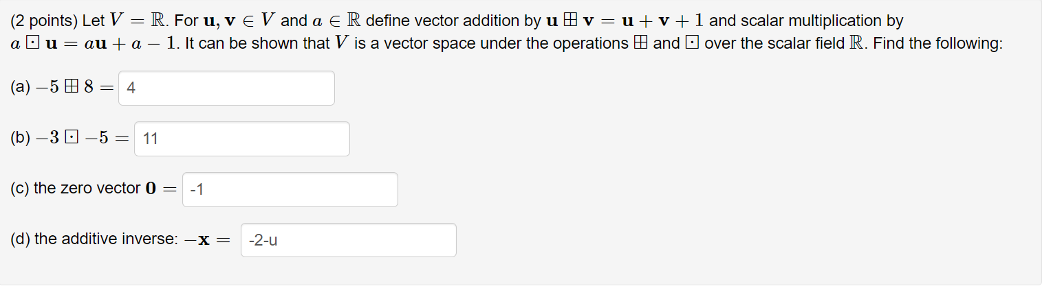Solved (2 points) Let V = R. For u, v E V and a E R define | Chegg.com