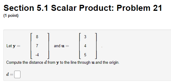 Solved Section 5.1 Scalar Product: Problem 21 (1 point) Let | Chegg.com