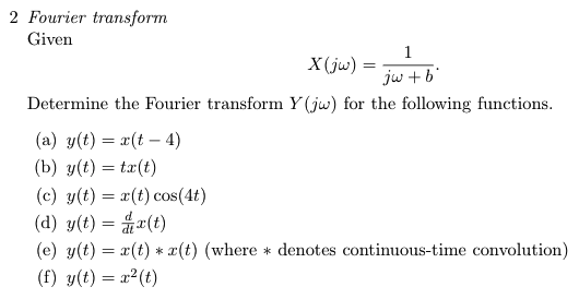 Solved 2 Fourier transform Given Determine the Fourier | Chegg.com