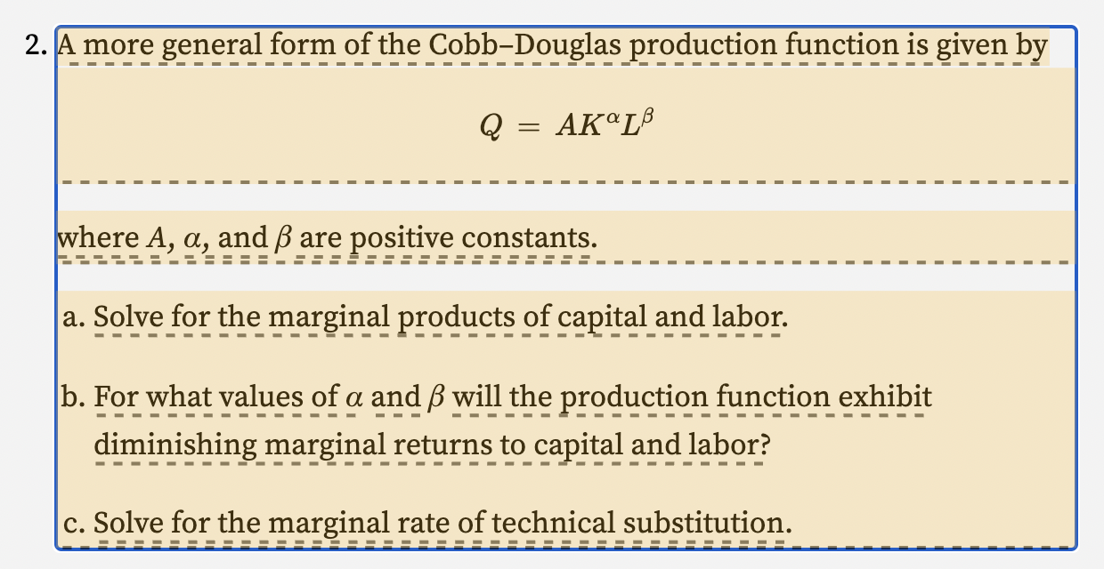 Solved 2. A more general form of the Cobb-Douglas production | Chegg.com