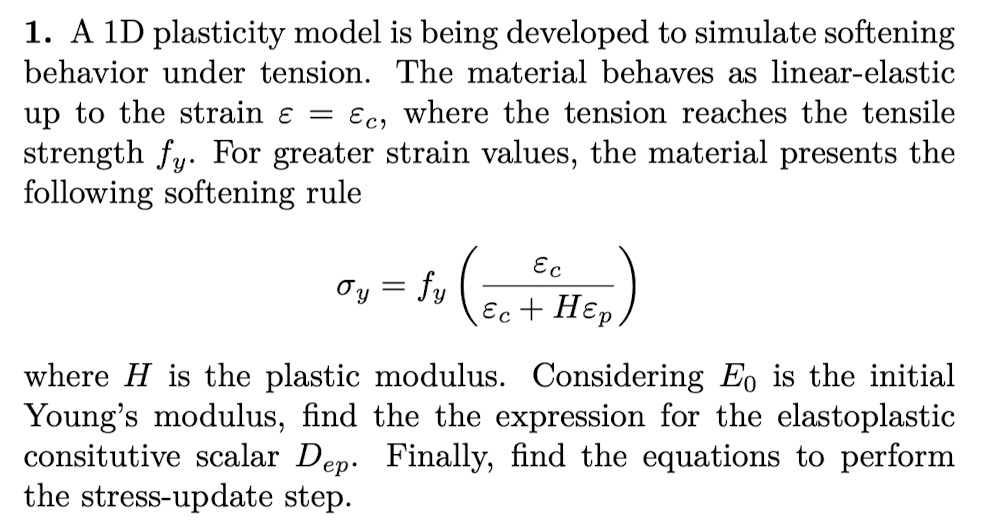 Solved 1. A 1D plasticity model is being developed to | Chegg.com