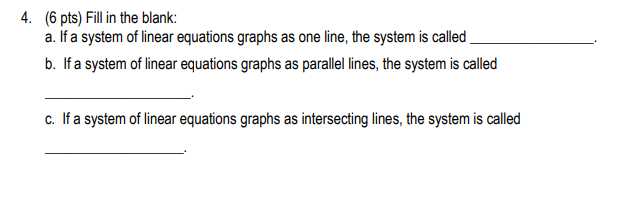 Solved 4. (6 pts) Fill in the blank: a. If a system of | Chegg.com