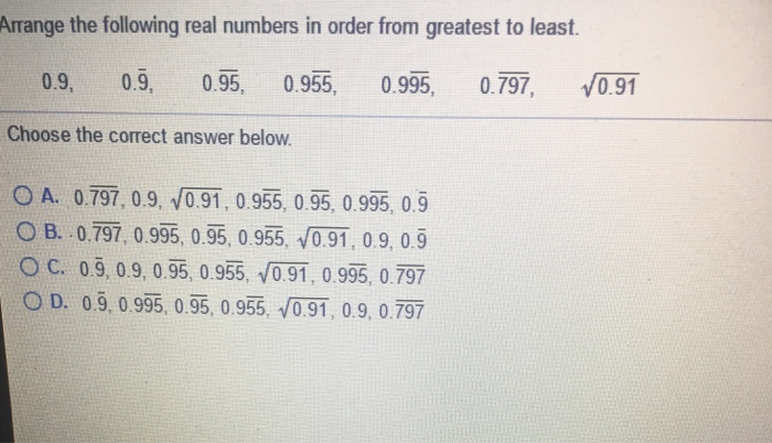 Solved Arrange the following real numbers in order from | Chegg.com