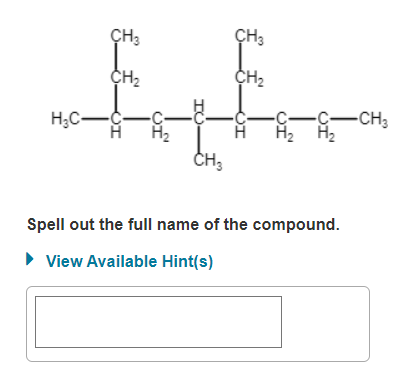 Solved CH3 H2C-CH HC-6 -C–CH H2 CH, CH M 2 Spell out the | Chegg.com